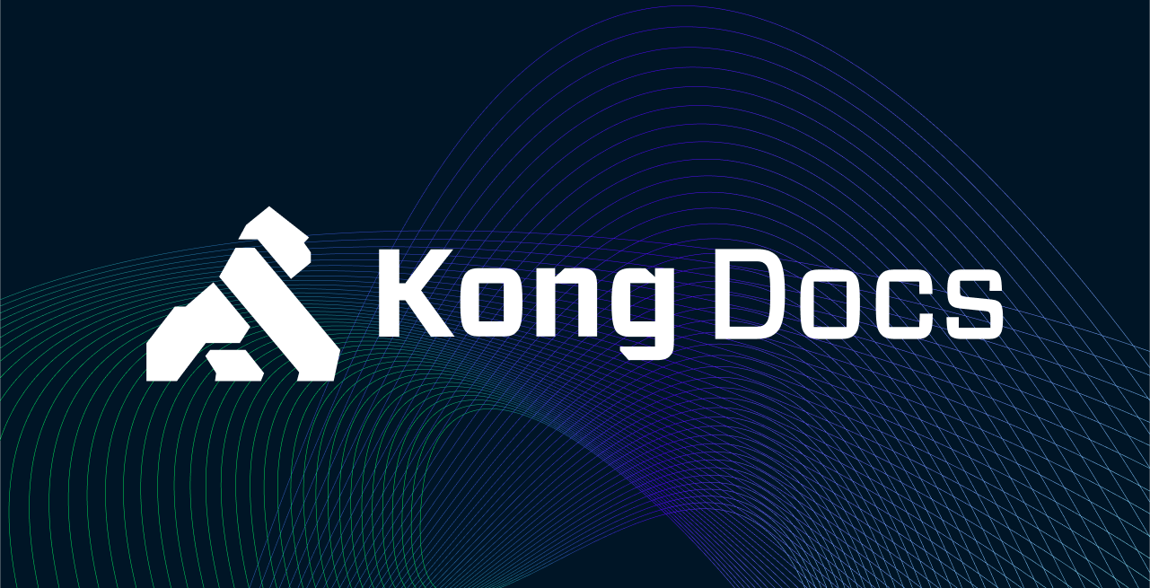 Get Kong - Kong Gateway | Kong Docs
